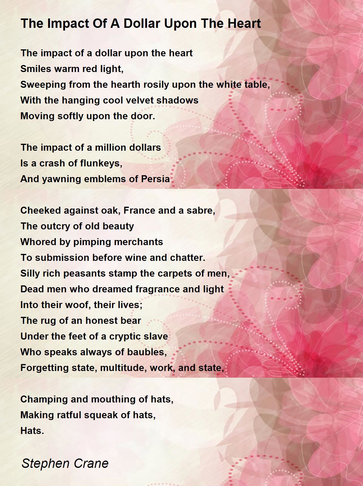 The Impact Of A Dollar Upon The Heart Poem by Stephen Crane - Poem Hunter