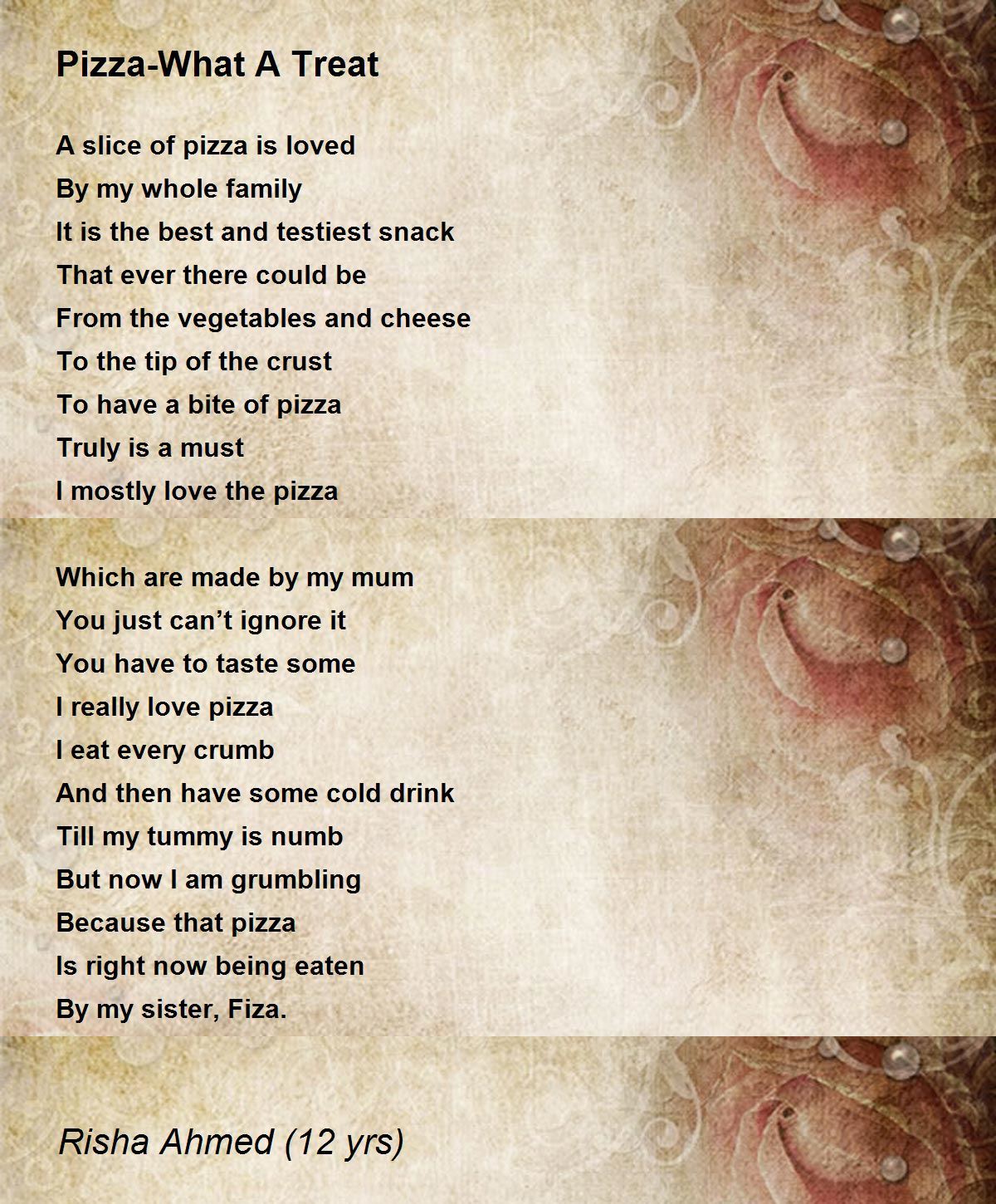 Pizza-What A Treat Poem by Risha Ahmed (12 yrs) - Poem Hunter