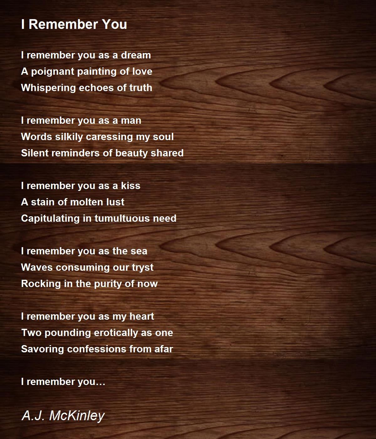 I Remember You Poem by A.J. McKinley - Poem Hunter