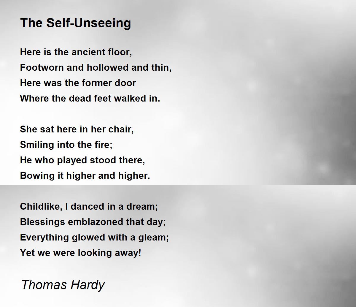 The Self-Unseeing Poem by Thomas Hardy - Poem Hunter