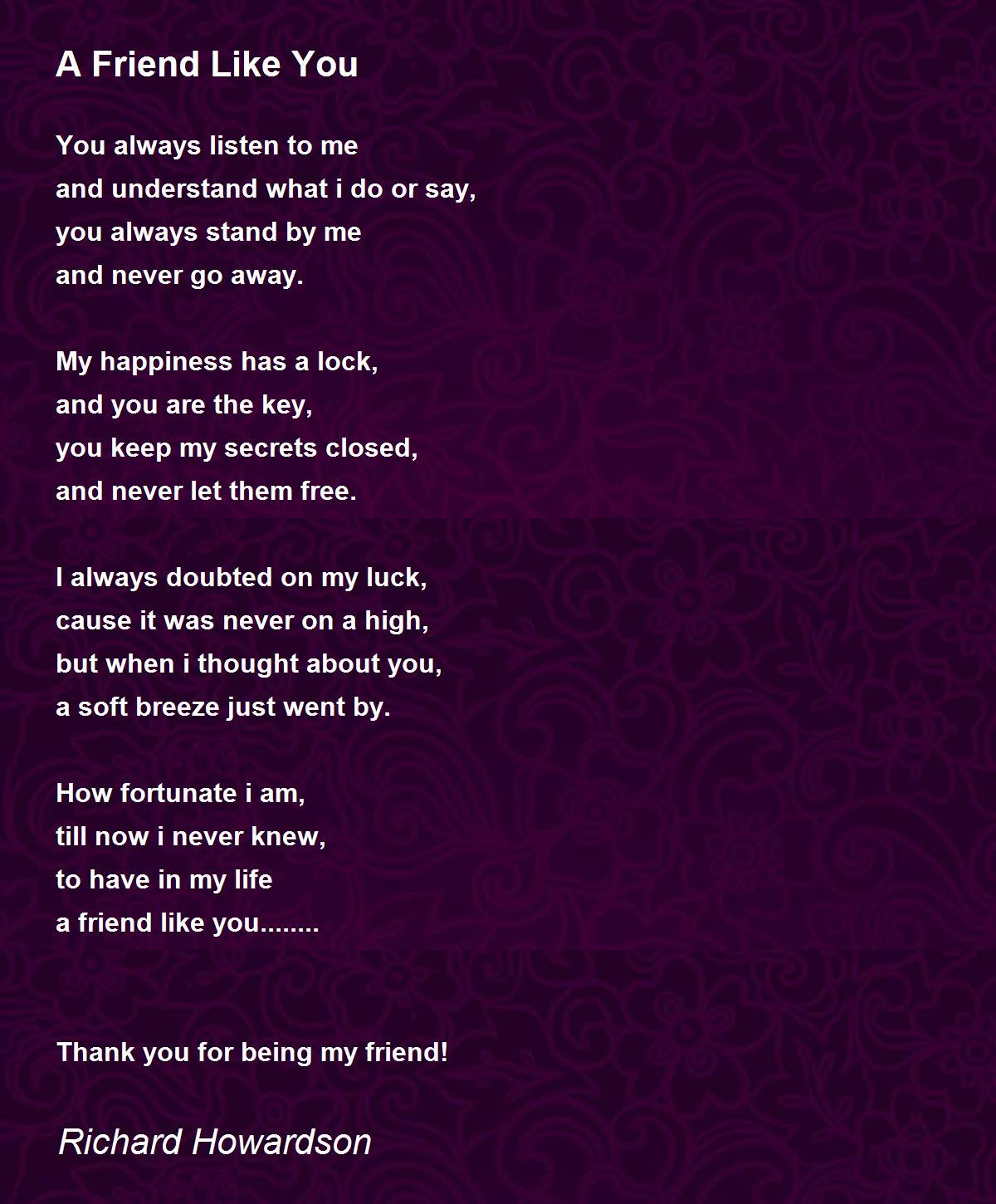 A Friend Like You Poem by Richard Howardson - Poem Hunter