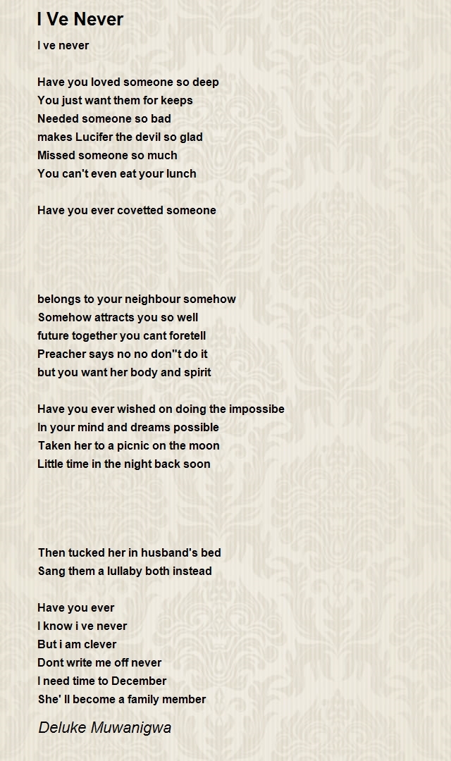 I Ve Never Poem by Deluke Muwanigwa - Poem Hunter