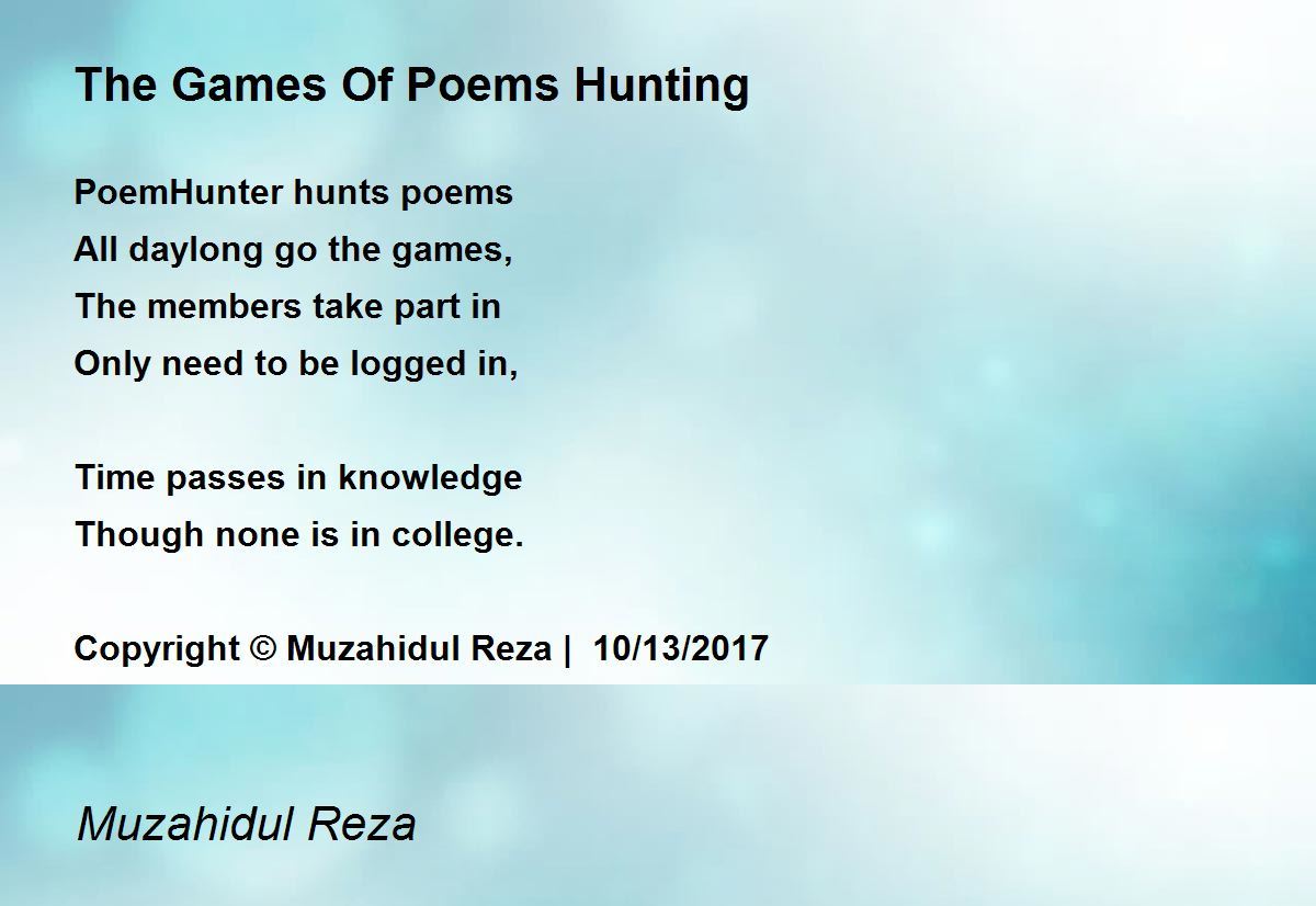The Games Of Poems Hunting - The Games Of Poems Hunting Poem by ...
