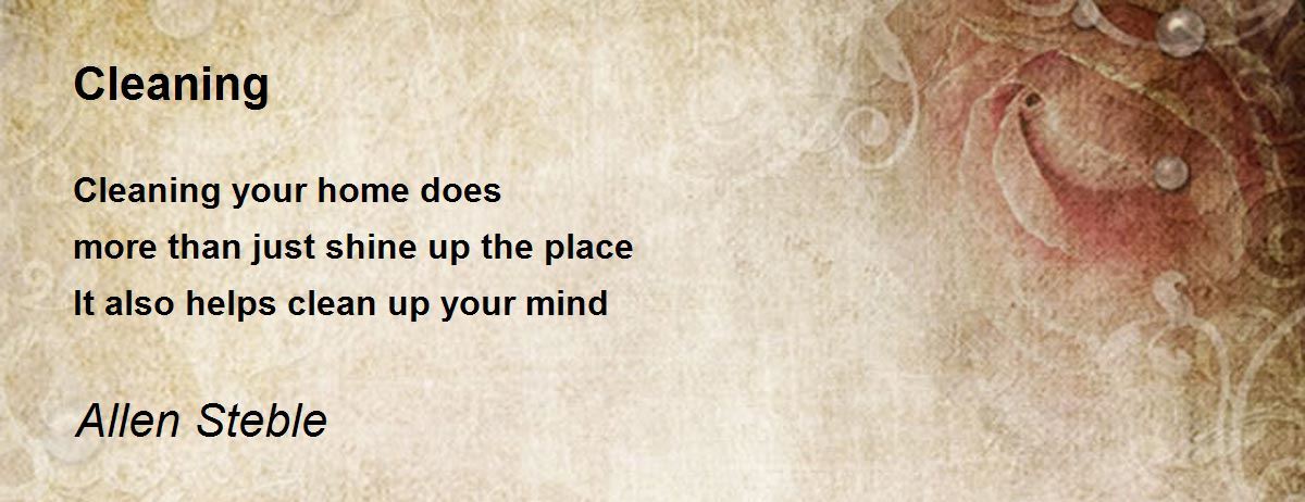 Cleaning Poem by Allen Steble The Philosophical Poet - Poem Hunter