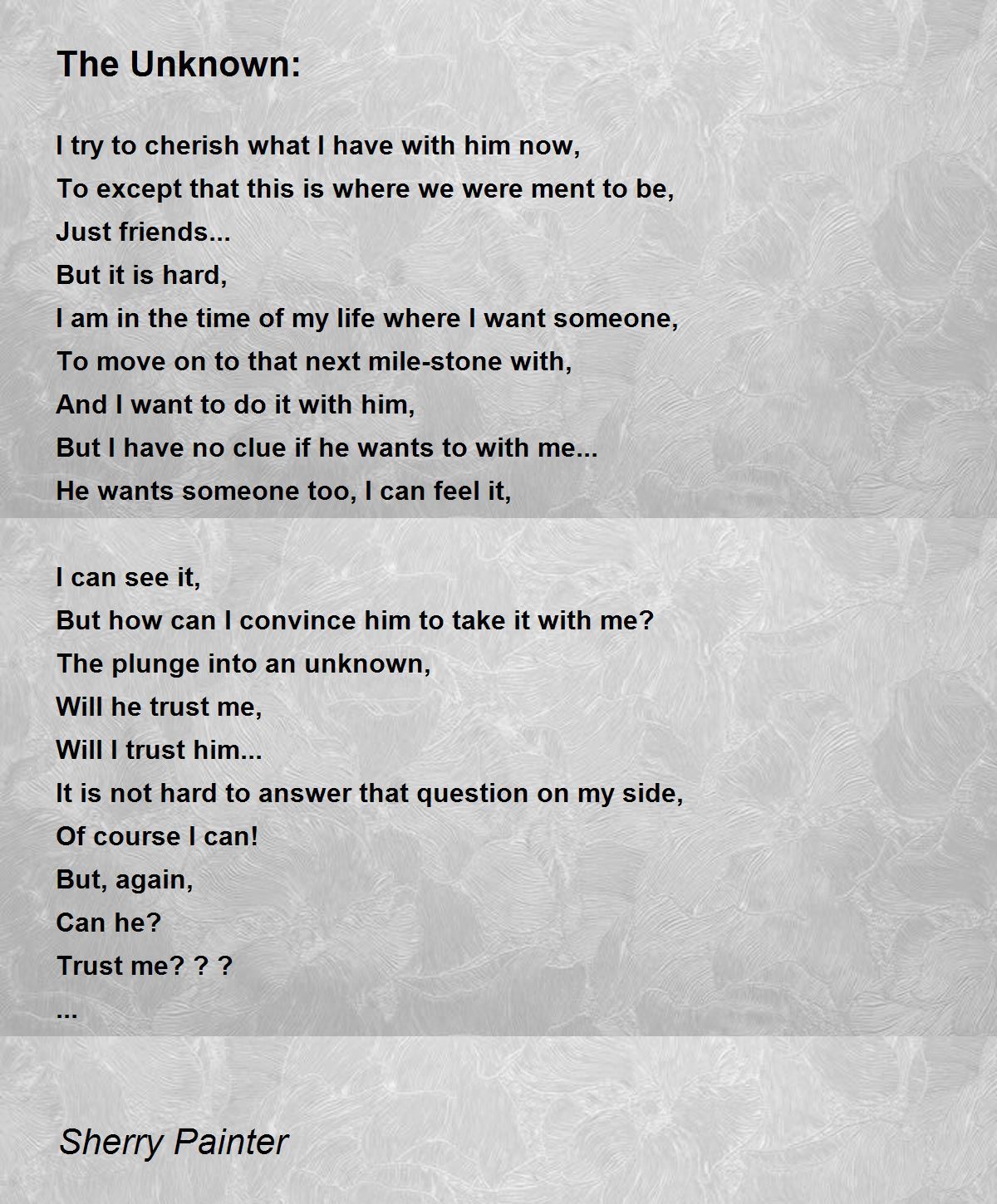 The Unknown: - The Unknown: Poem by Sherry Painter