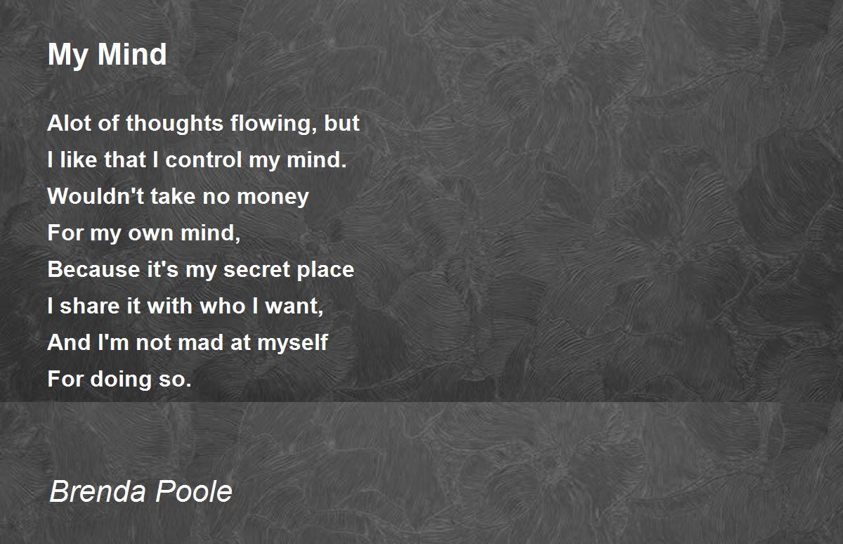 My Mind - My Mind Poem by Brenda Poole