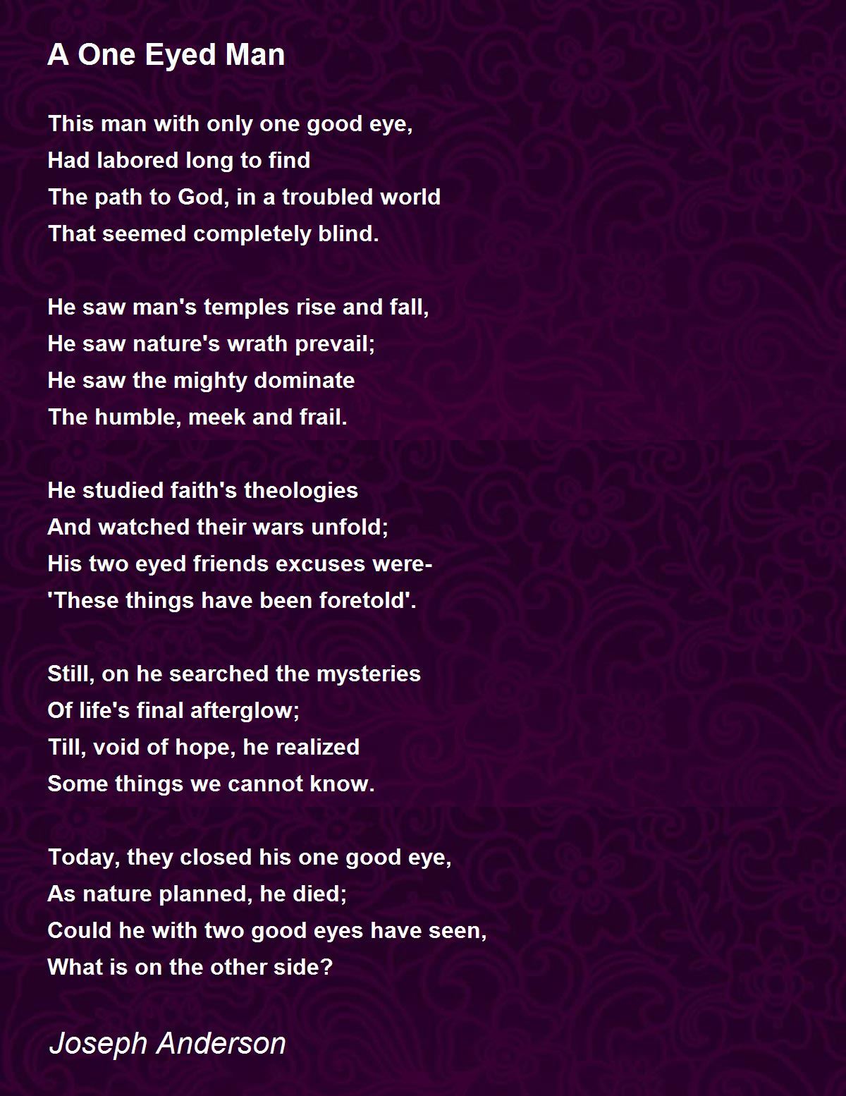 A One Eyed Man Poem by Joseph Anderson - Poem Hunter