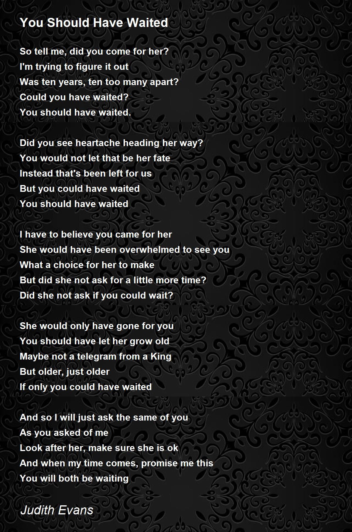 You Should Have Waited - You Should Have Waited Poem by Judith Evans