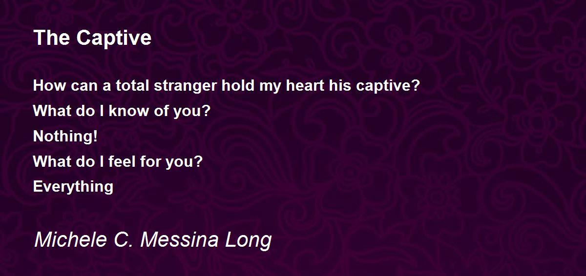 The Captive - The Captive Poem by Michele C. Messina Long