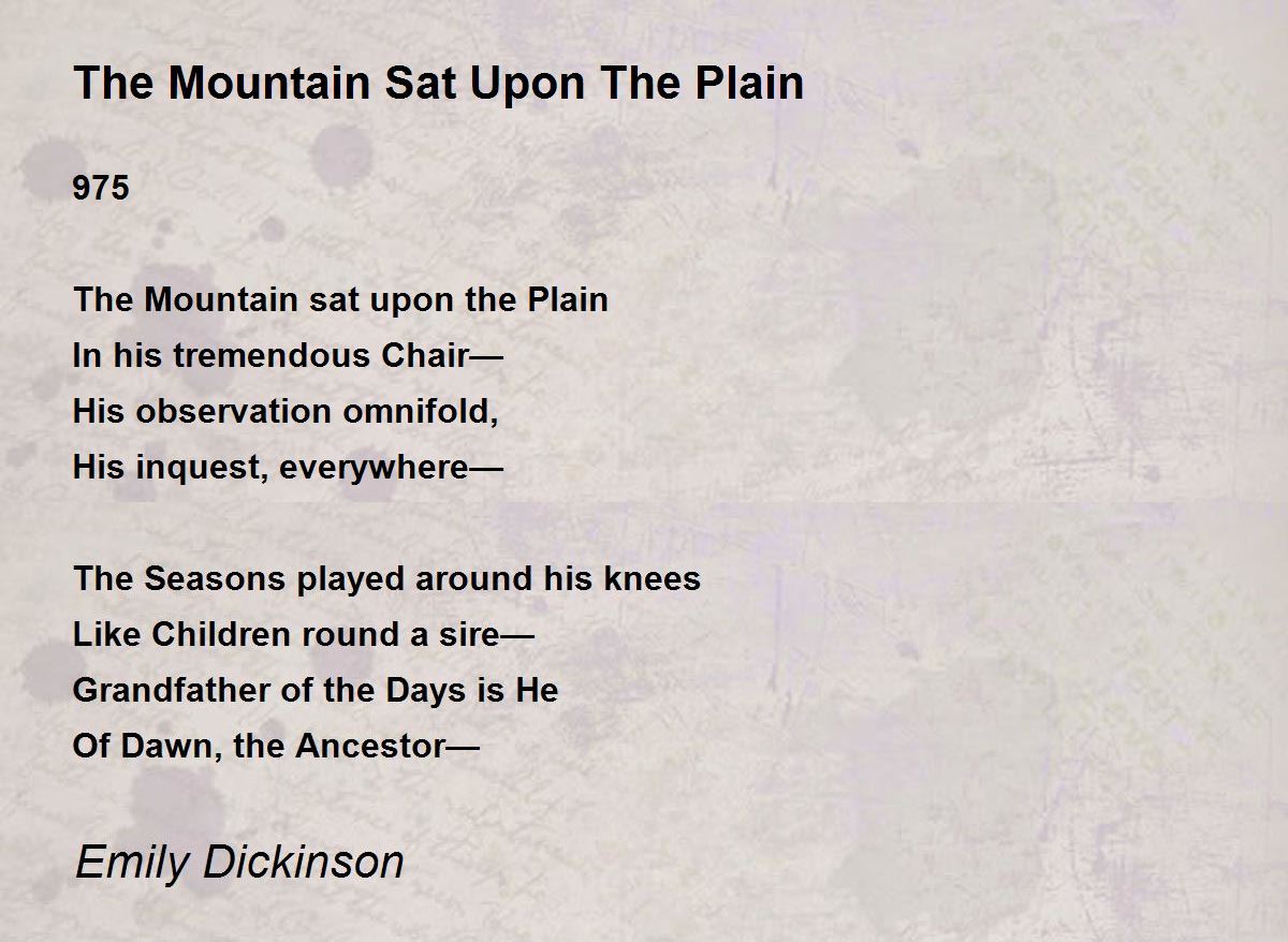 The Mountain Sat Upon The Plain Poem by Emily Dickinson - Poem Hunter