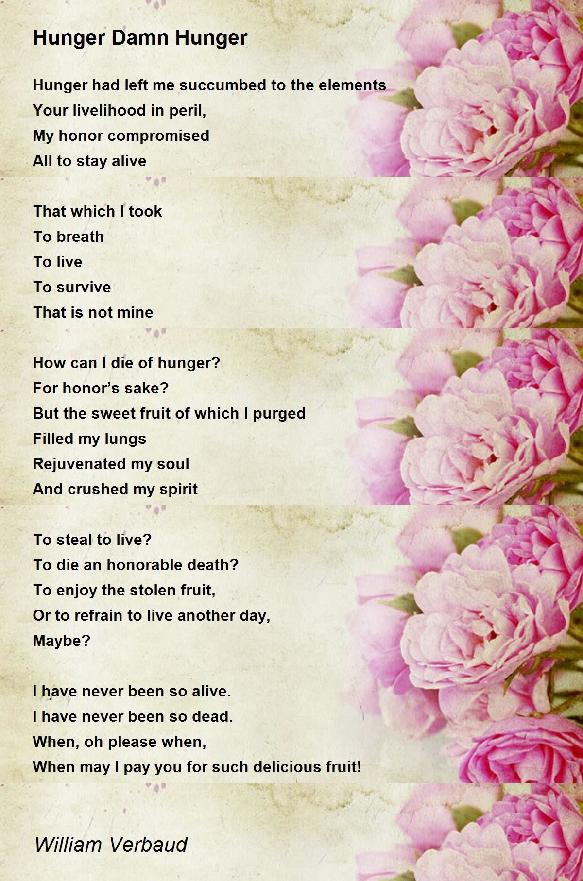 Hunger Damn Hunger - Hunger Damn Hunger Poem by William Verbaud