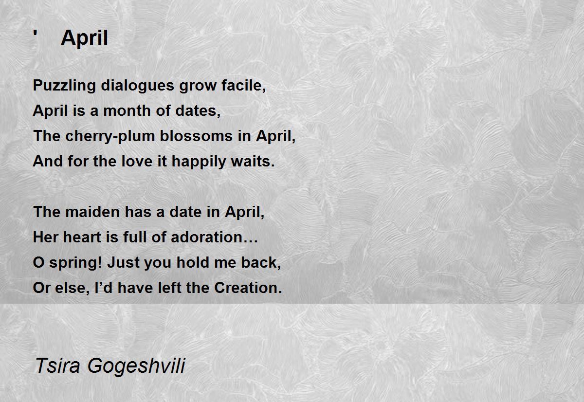 ' April - ' April Poem by Tsira Gogeshvili