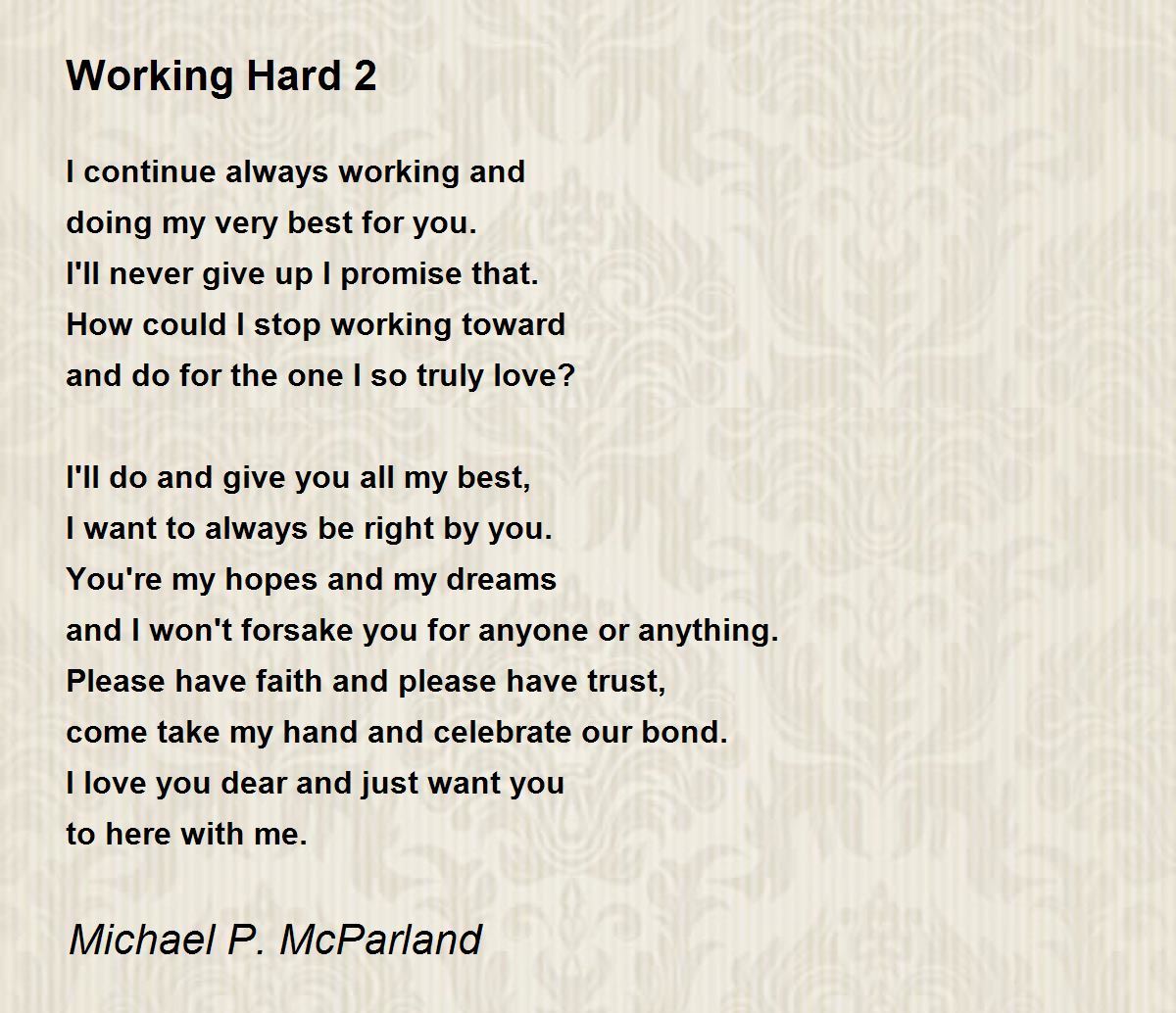 Working Hard 2 by Michael P. McParland - Working Hard 2 Poem
