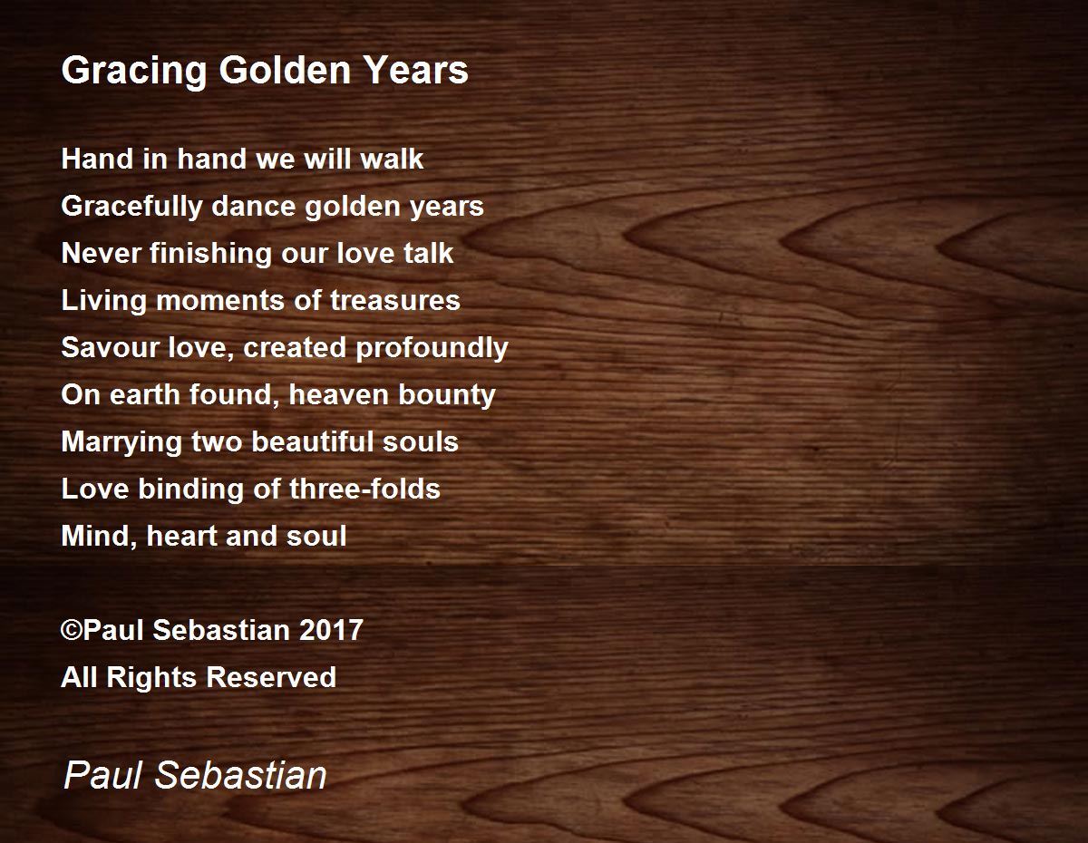 Gracing Golden Years - Gracing Golden Years Poem by Paul Sebastian