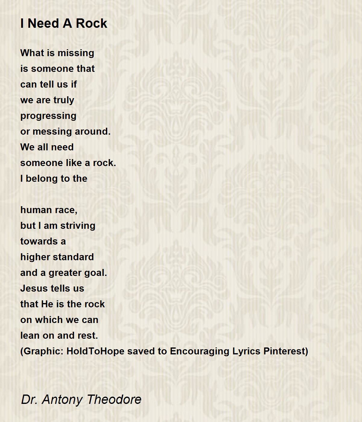 I Need A Rock by Dr. Antony Theodore - I Need A Rock Poem