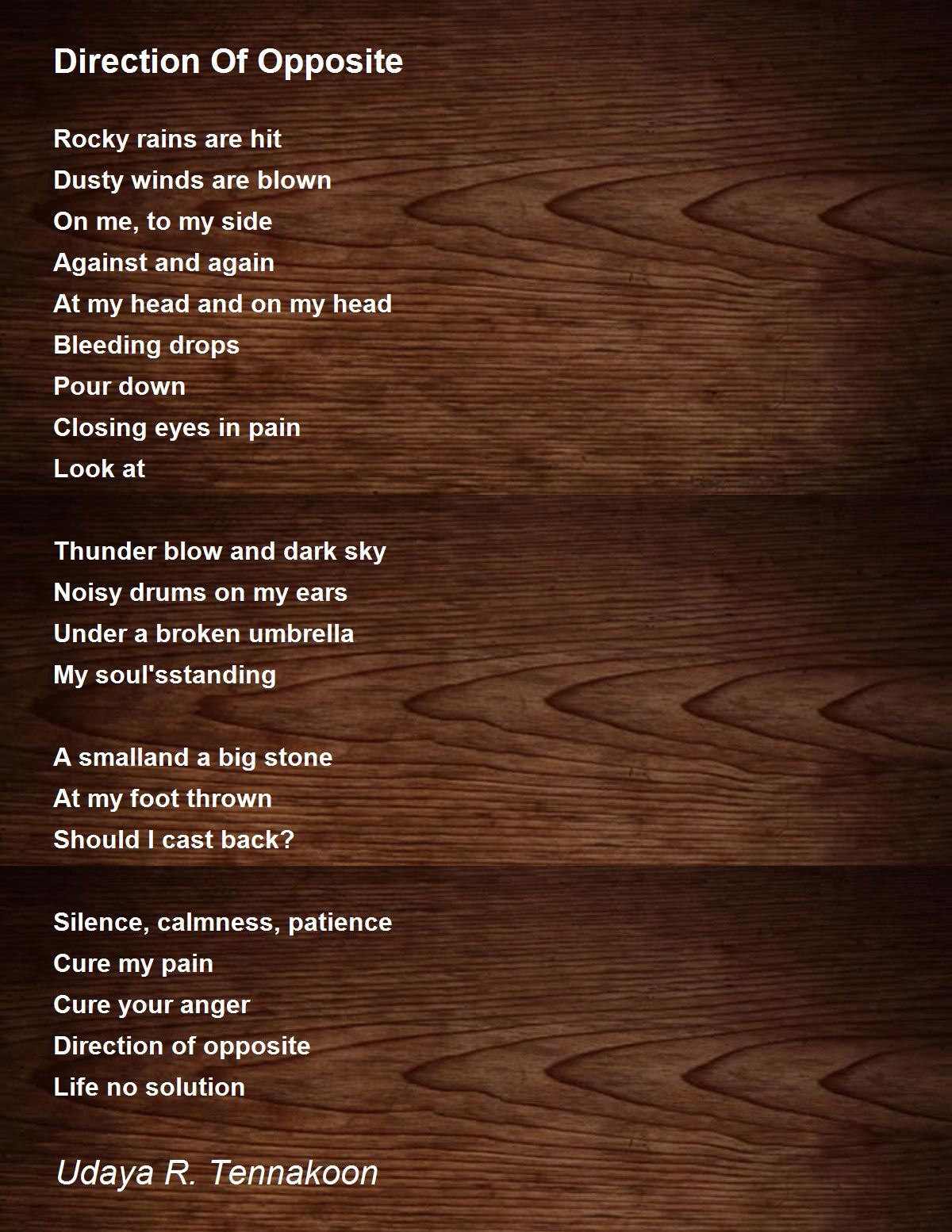 Direction Of Opposite by Udaya R. Tennakoon - Direction Of Opposite Poem