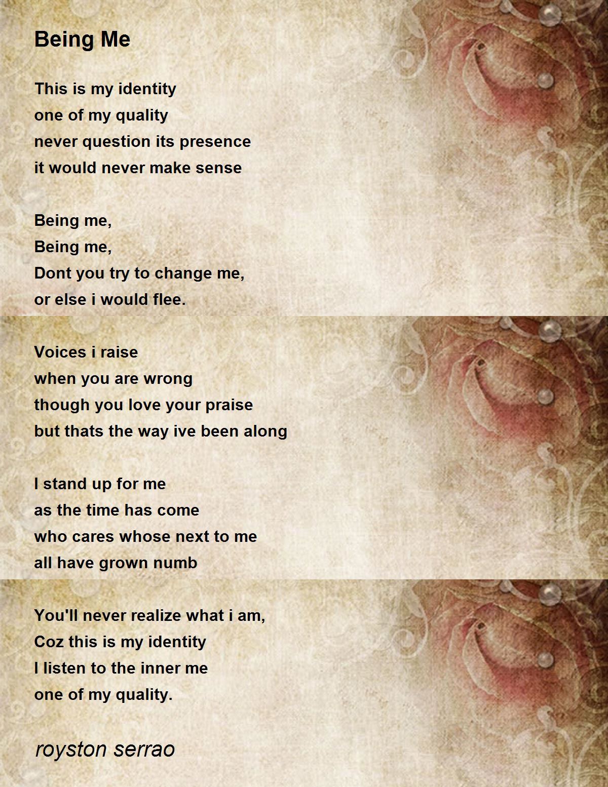 Being Me by royston serrao - Being Me Poem