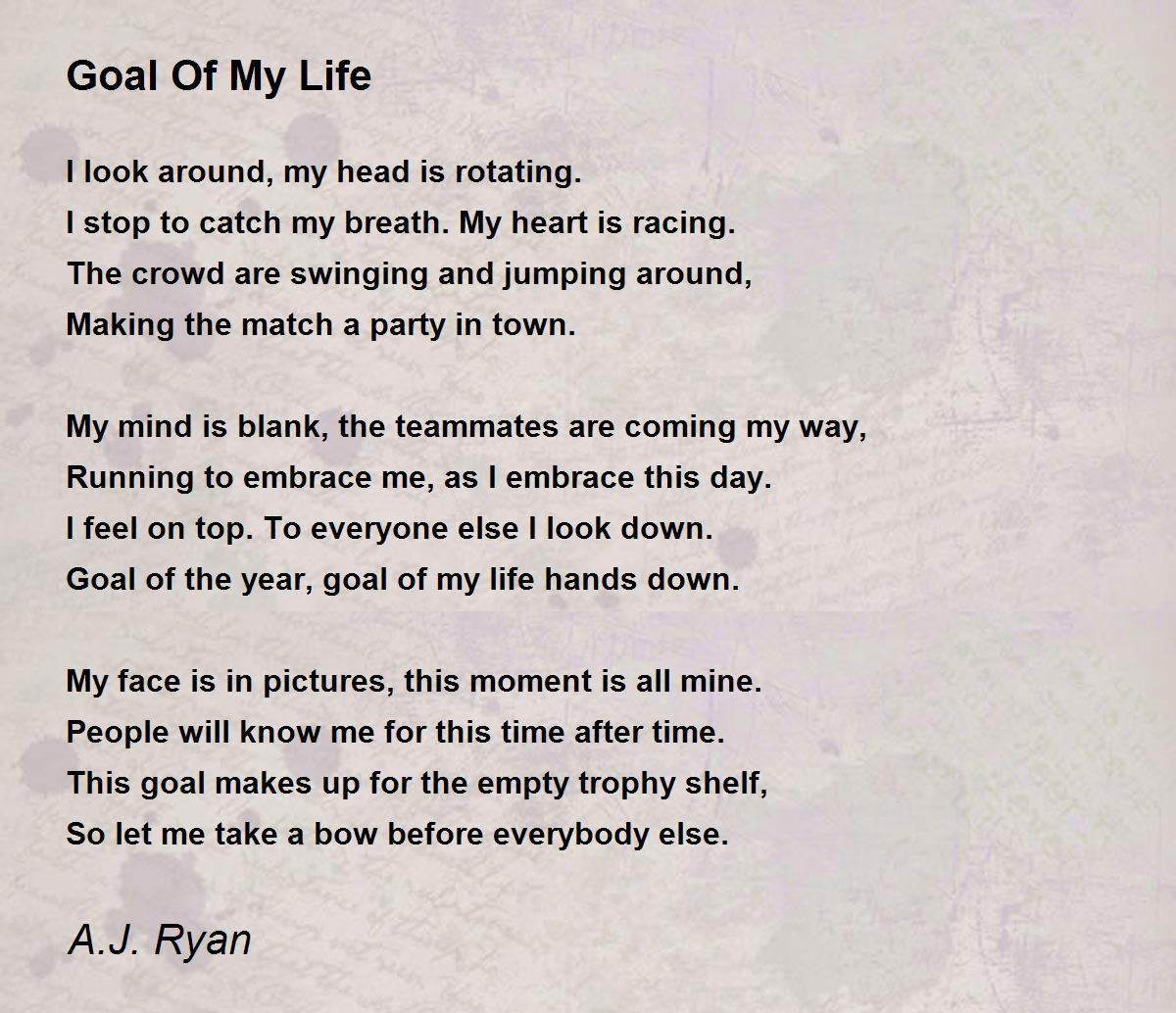 Goal Of My Life - Goal Of My Life Poem by A.J. Ryan