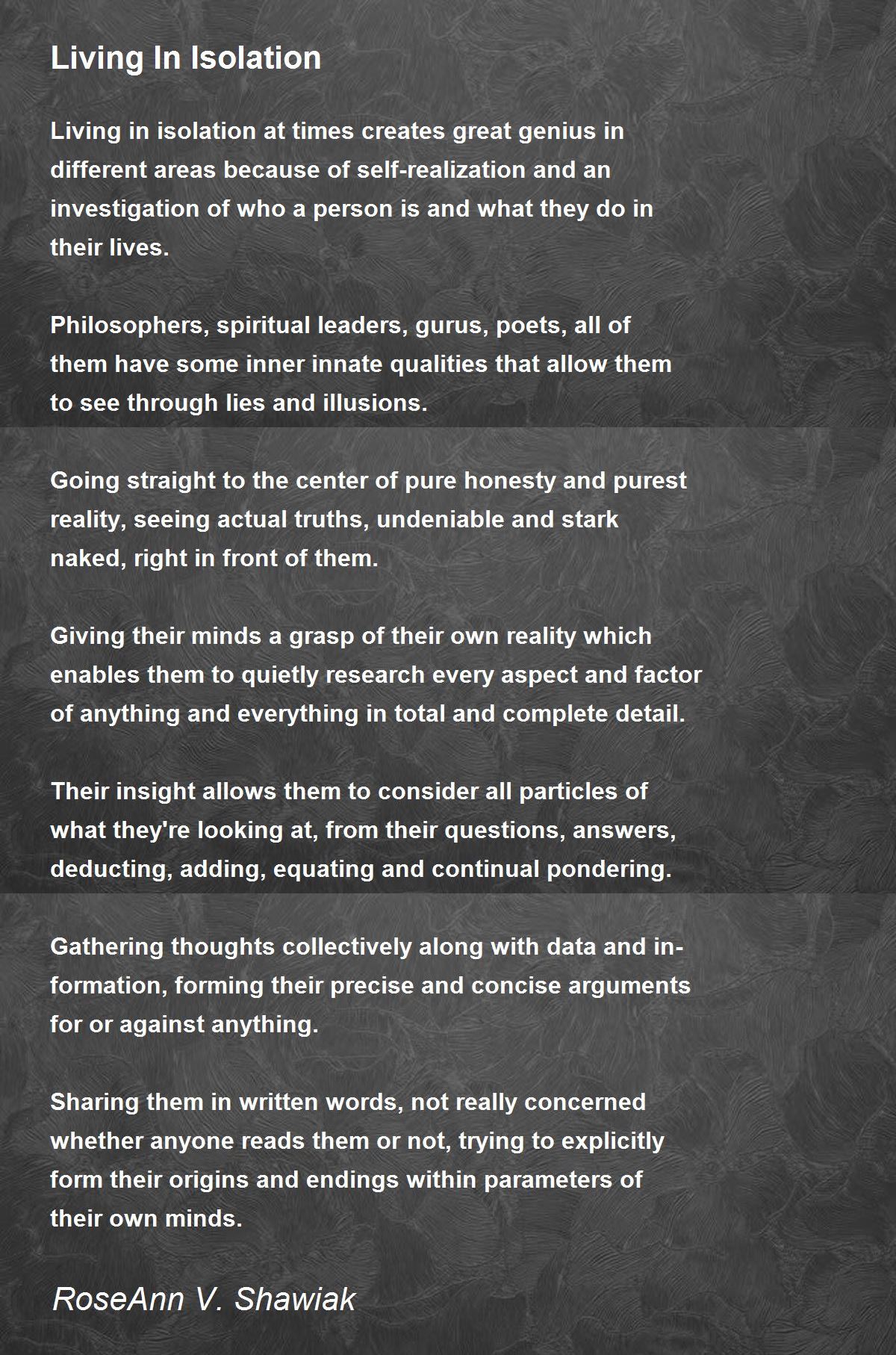 Living In Isolation - Living In Isolation Poem by RoseAnn V. Shawiak
