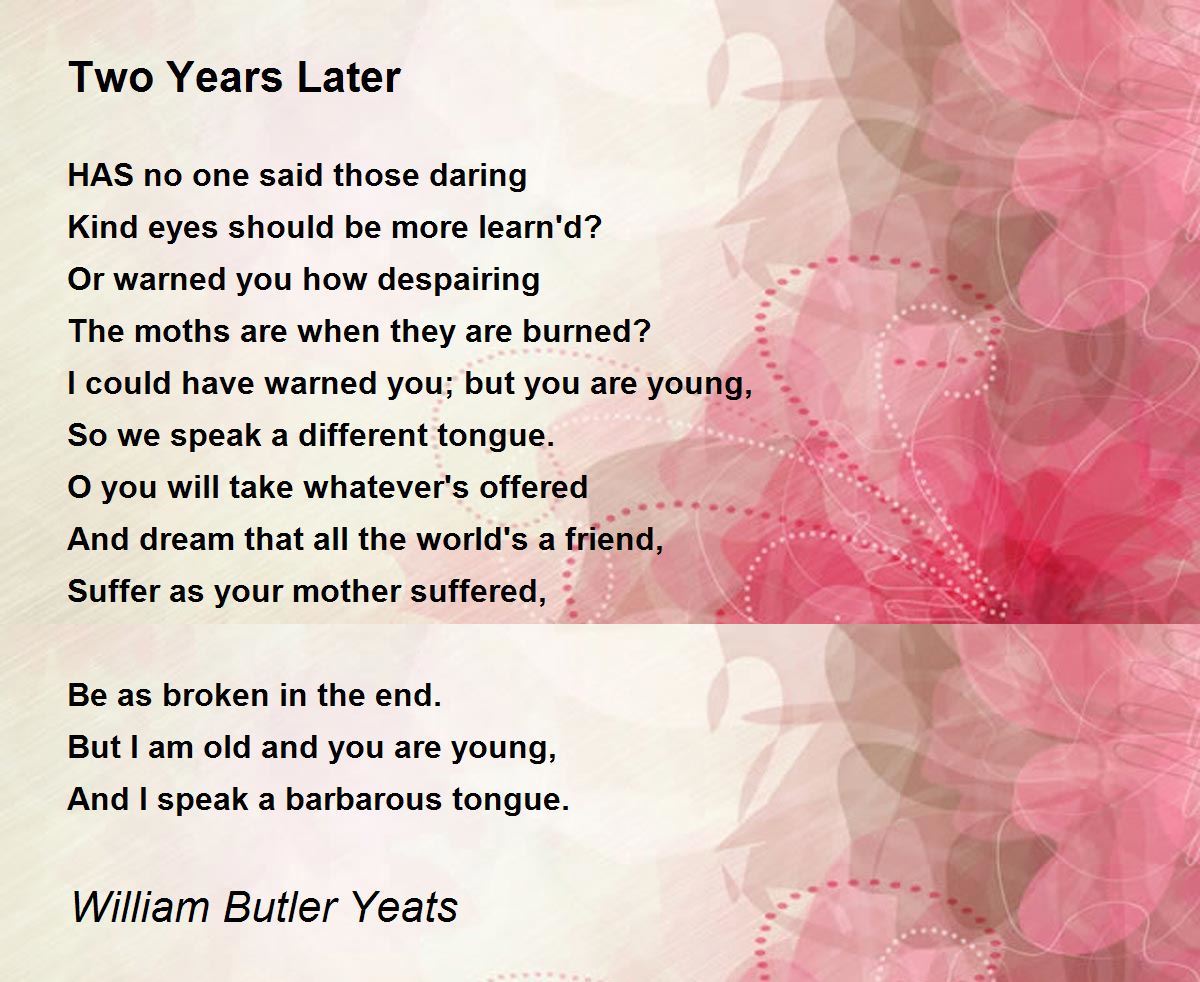 Two Years Later Poem by William Butler Yeats - Poem Hunter