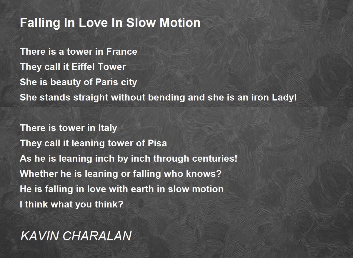 Falling In Love In Slow Motion - Falling In Love In Slow Motion Poem by ...