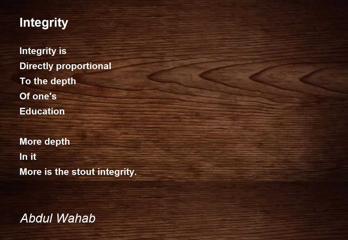 Integrity Poem by Abdul Wahab - Poem Hunter