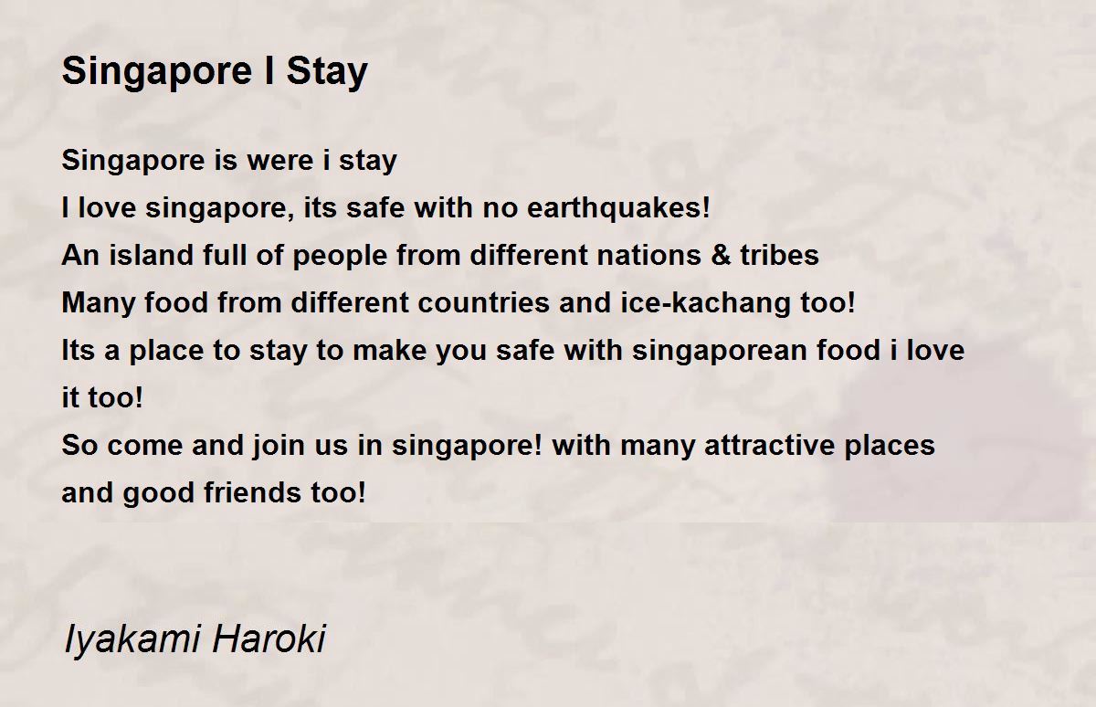 Singapore I Stay Poem by Iyakami Haroki - Poem Hunter