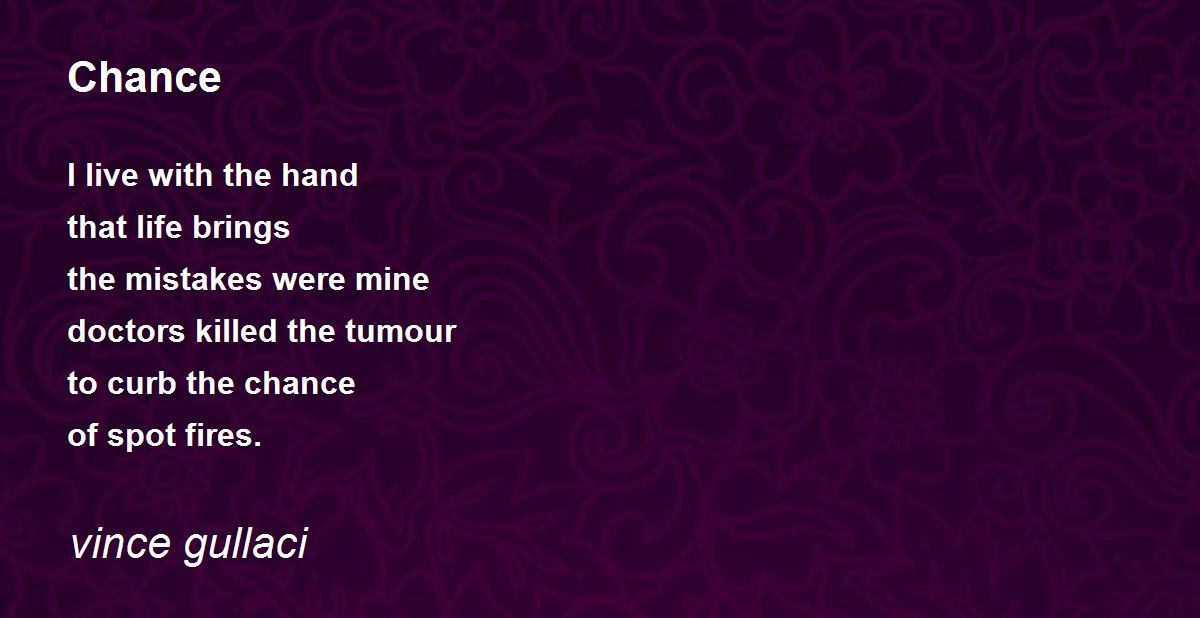 Chance Poem By Vince Gullaci Poem Hunter chance-poem-by-vince-gullaci-poem-hunter