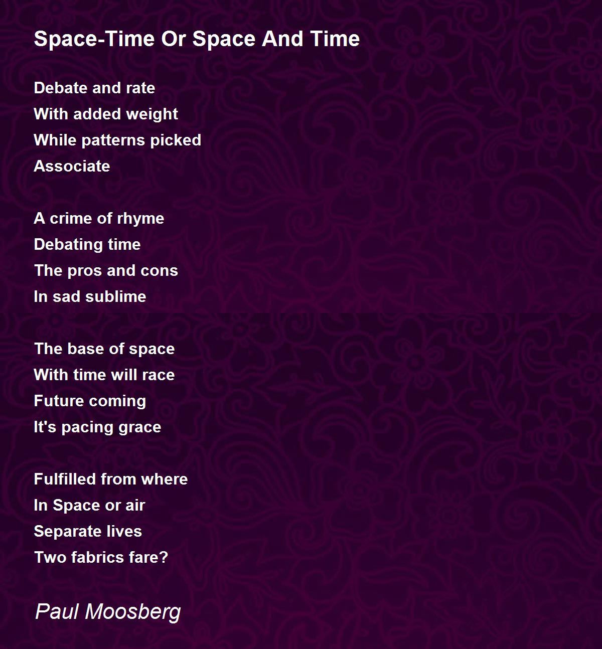 Space-Time Or Space And Time Poem by Paul Moosberg - Poem Hunter