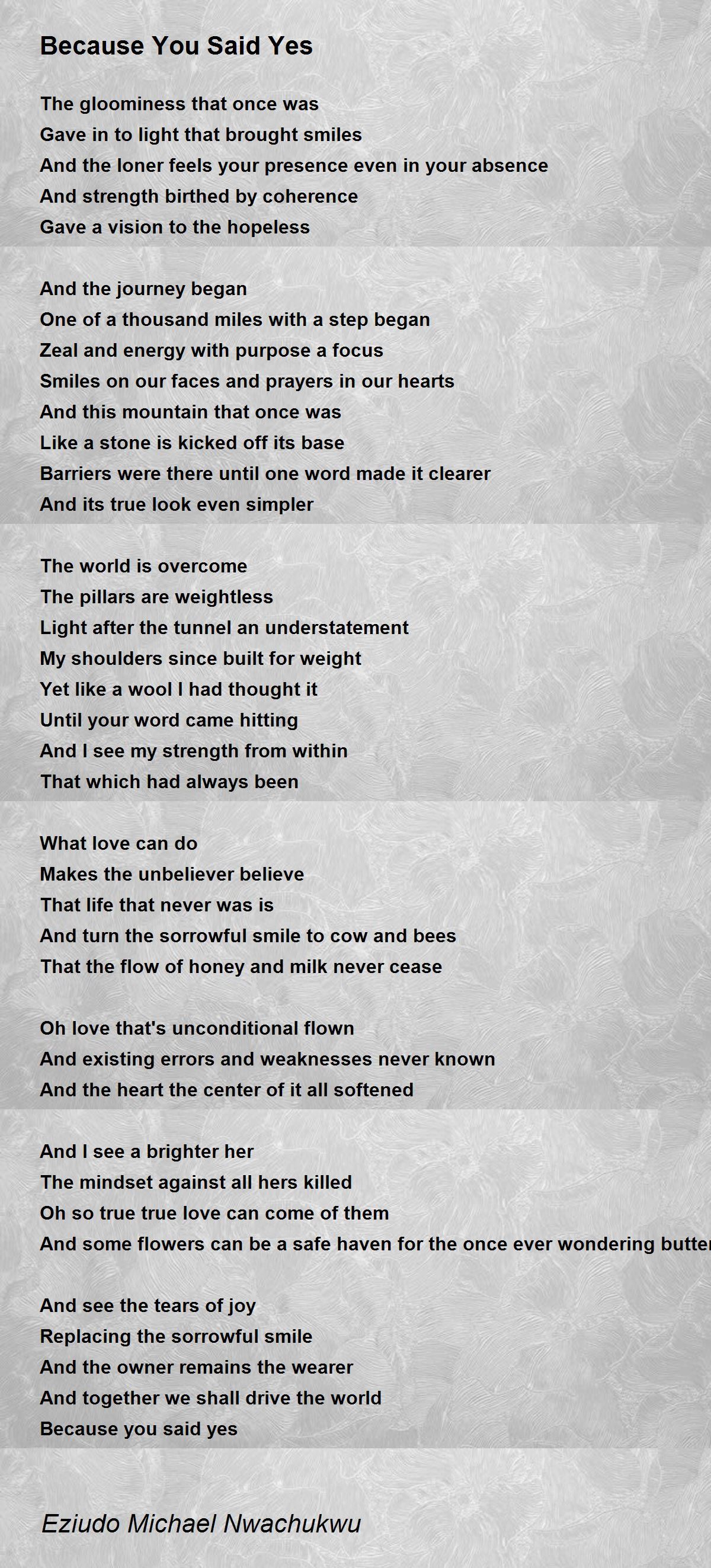 Because You Said Yes - Because You Said Yes Poem by Michael Eziudo