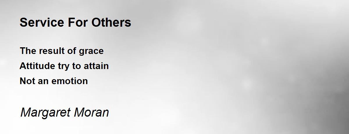 Service For Others Poem by Margaret Moran - Poem Hunter