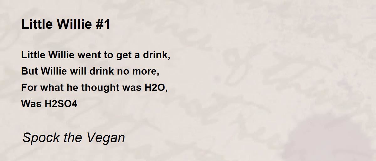 Little Willie #1 - Little Willie #1 Poem by Spock the Vegan