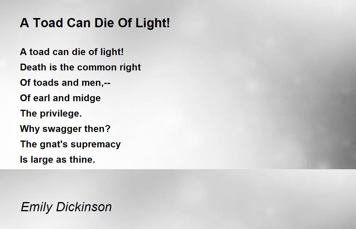 A Toad Can Die Of Light! Poem by Emily Dickinson - Poem Hunter