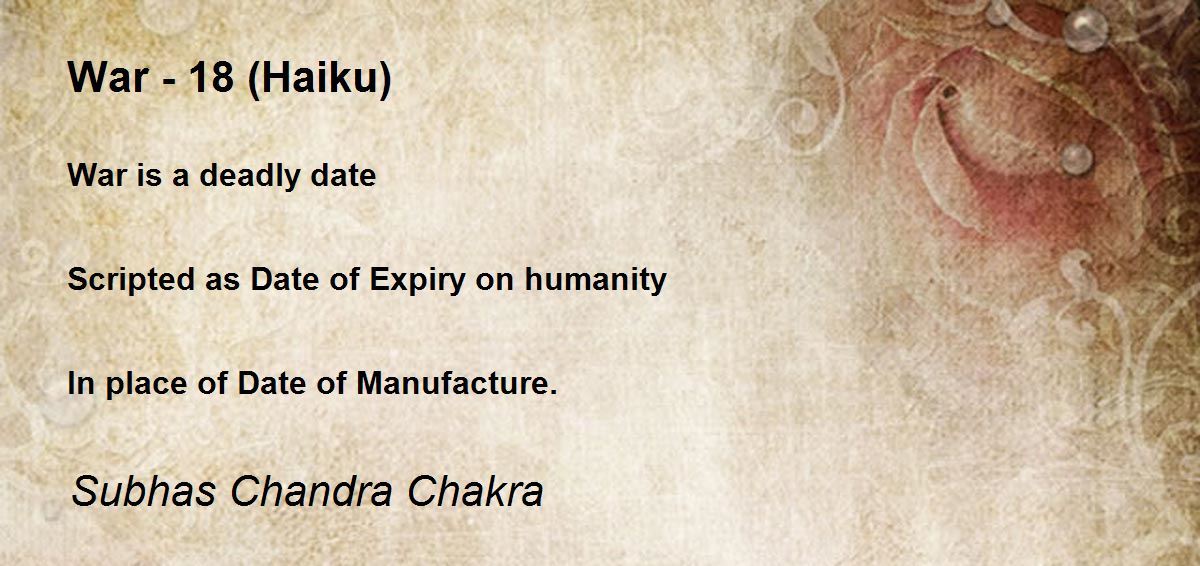 War - 18 (Haiku) Poem by Subhas Chandra Chakra - Poem Hunter