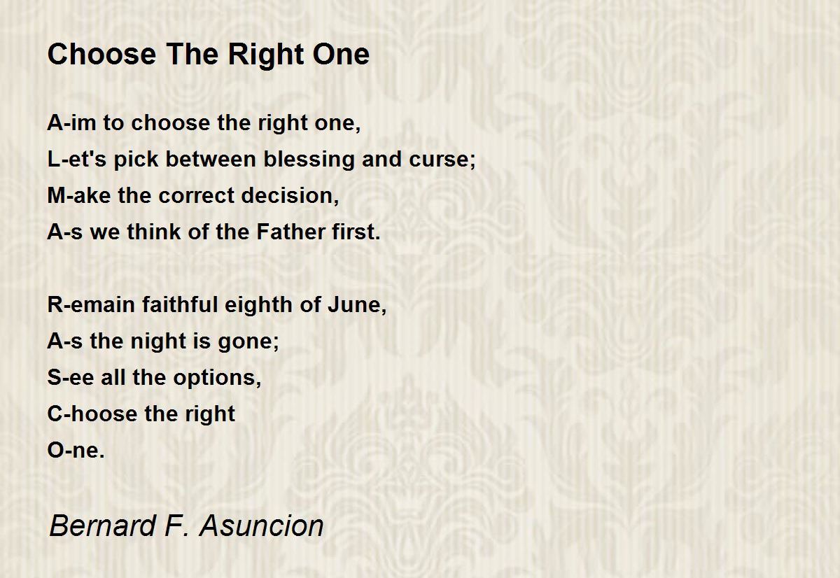 Choose The Right One - Choose The Right One Poem by Bernard F. Asuncion