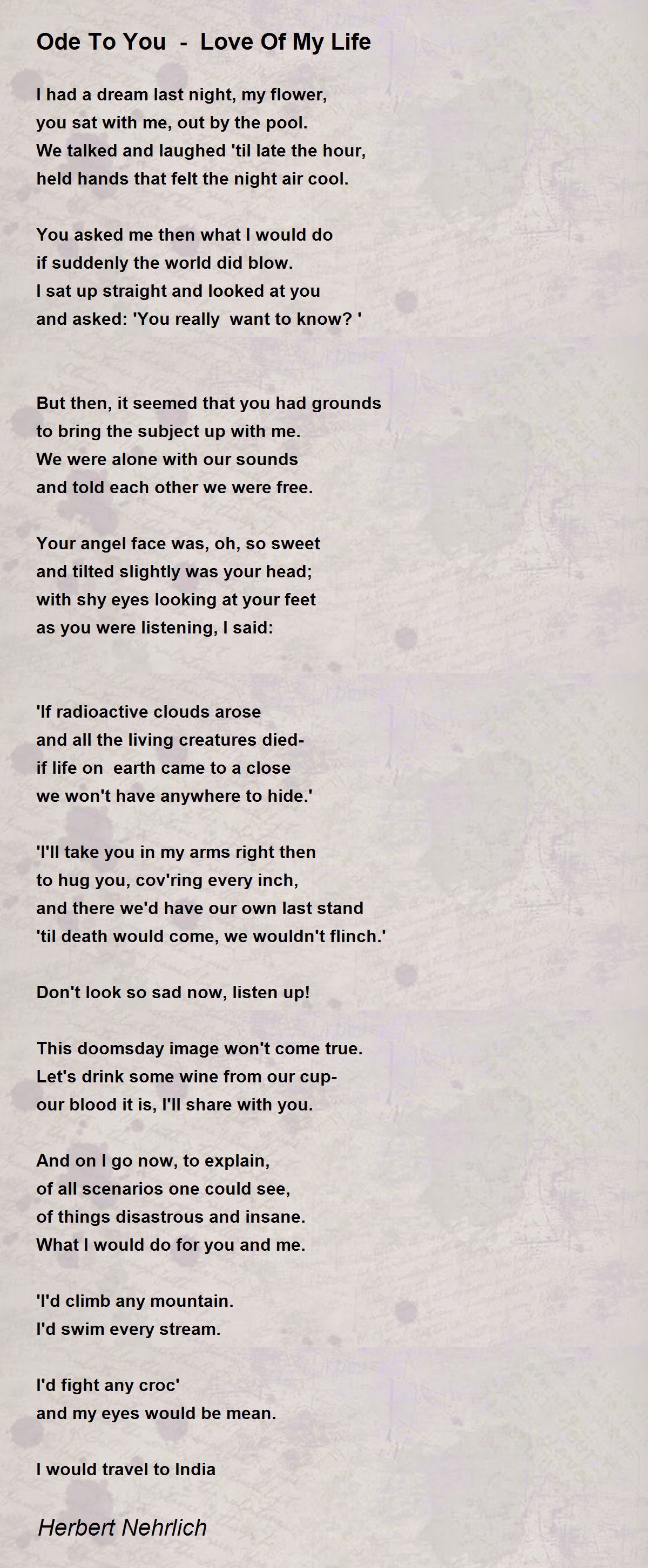 Ode To You - Love Of My Life - Ode To You - Love Of My Life Poem by ...