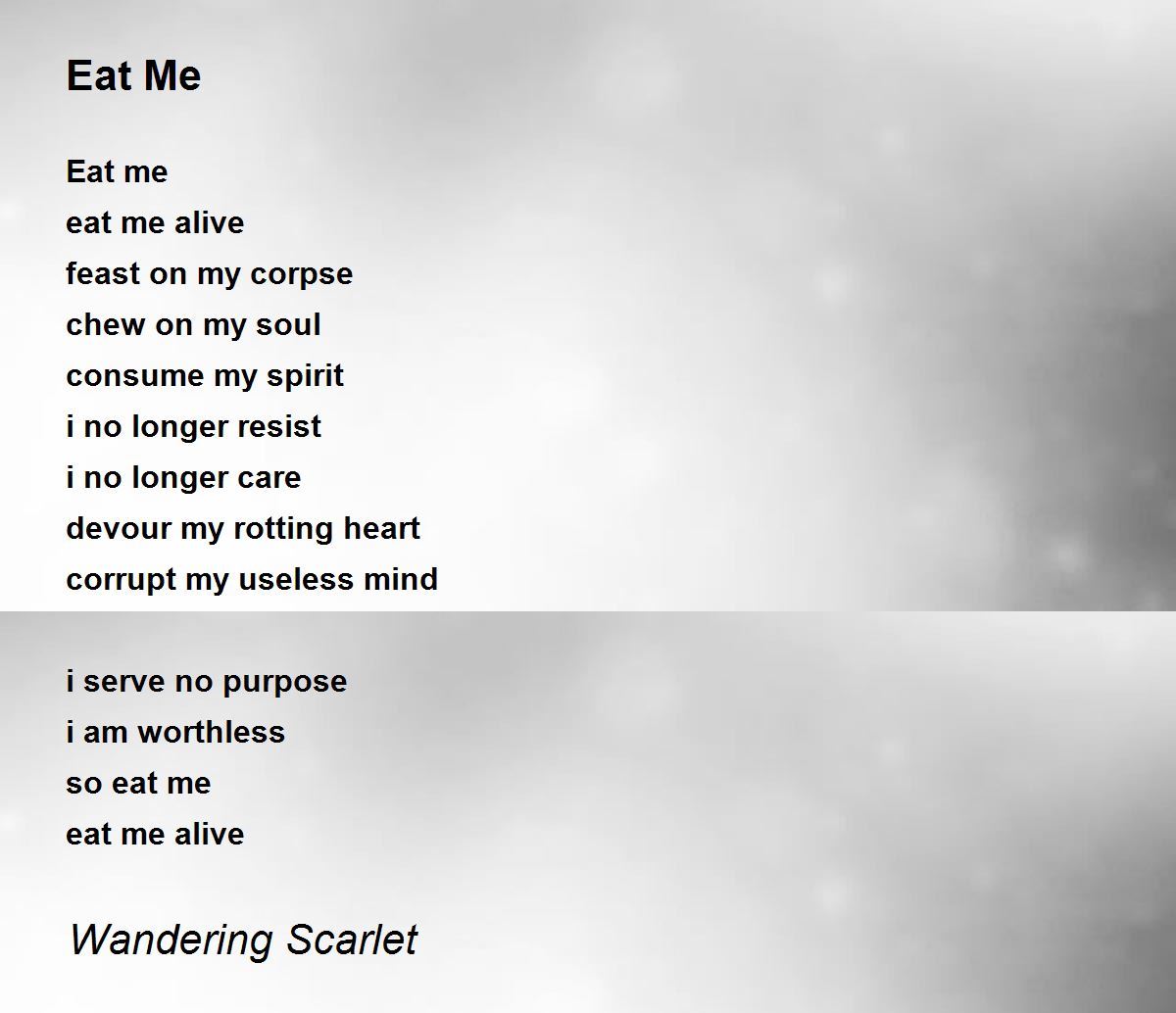 Eat Me - Eat Me Poem by Wandering Scarlet