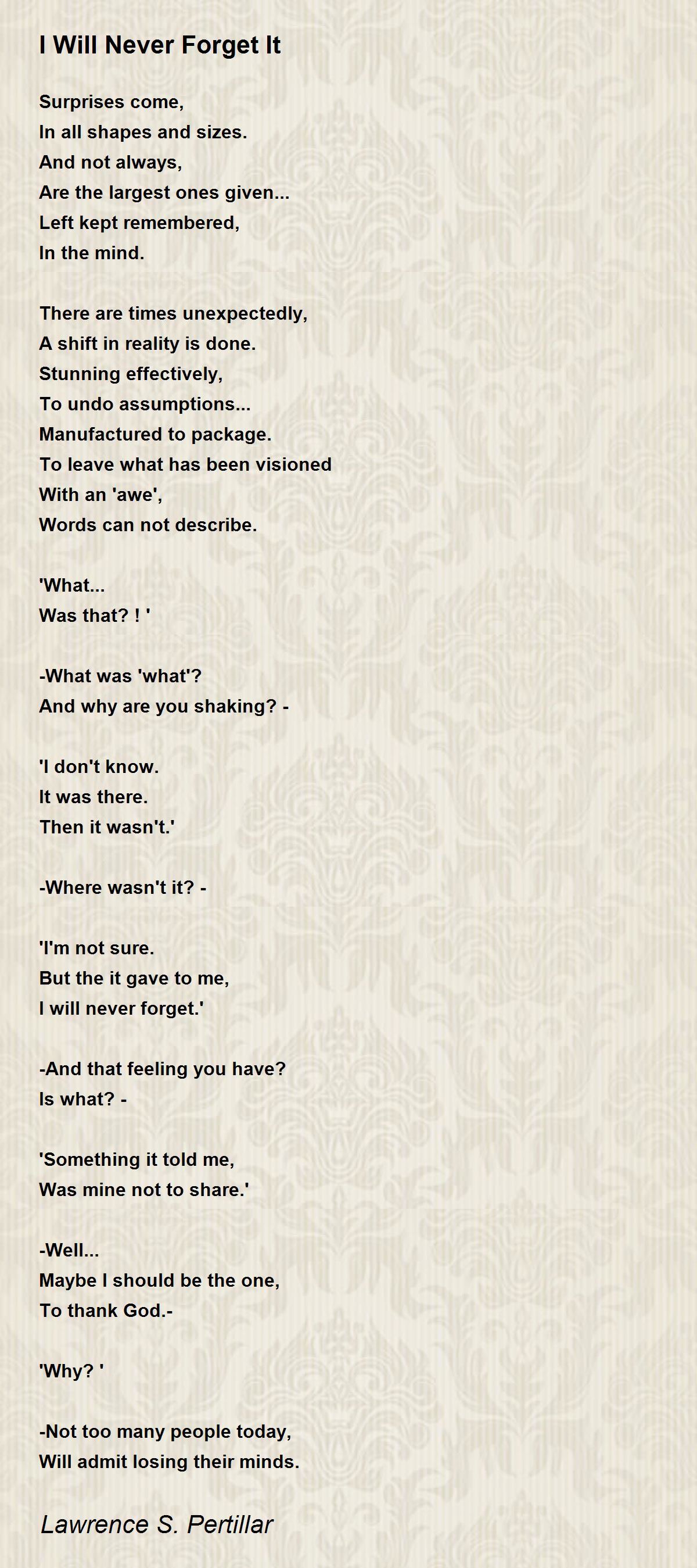 I Will Never Forget It - I Will Never Forget It Poem by Lawrence S ...