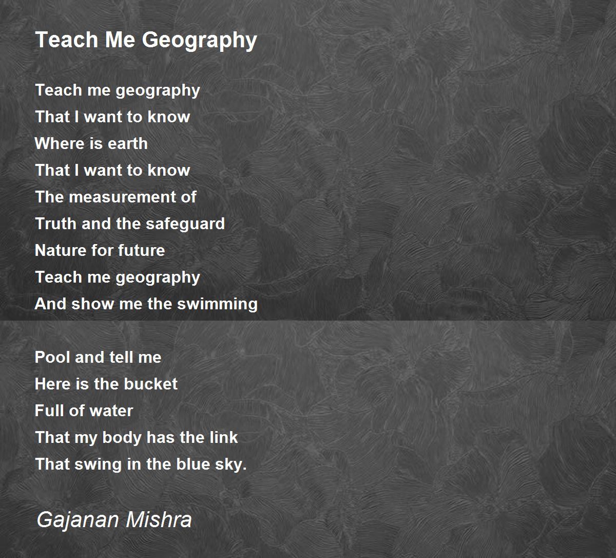 Teach Me Geography - Teach Me Geography Poem by Gajanan Mishra