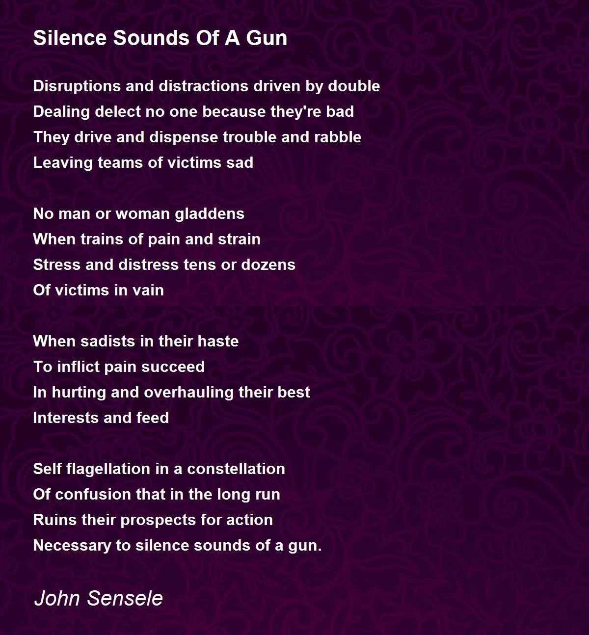 Silence Sounds Of A Gun by John Sensele - Silence Sounds Of A Gun Poem