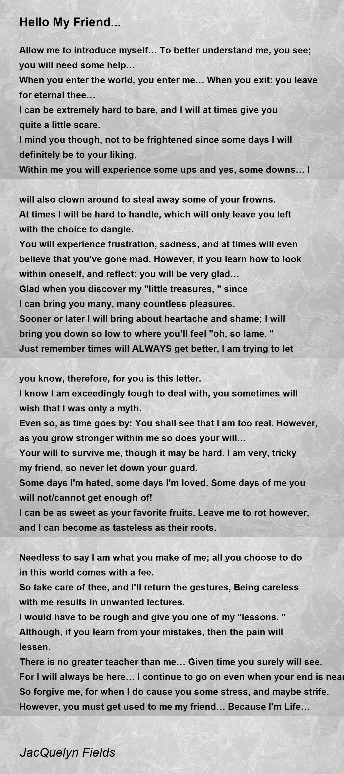 Hello My Friend... - Hello My Friend... Poem by JacQuelyn Fields