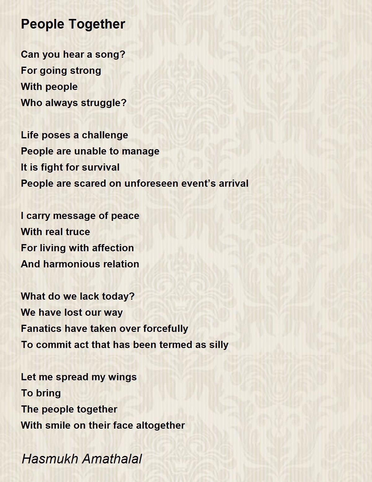People Together Poem by Mehta Hasmukh Amathalal - Poem Hunter