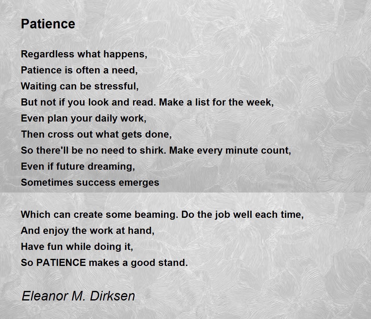 Patience by Eleanor M. Dirksen - Patience Poem