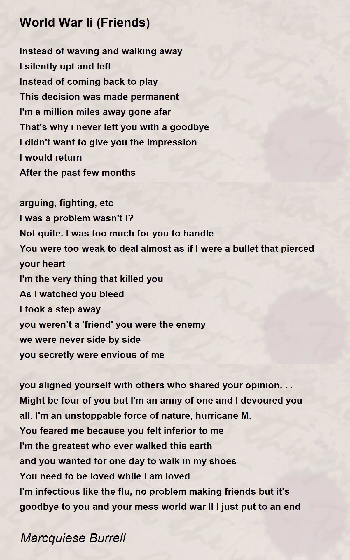 World War Ii (Friends) - World War Ii (Friends) Poem by Marcquiese Burrell