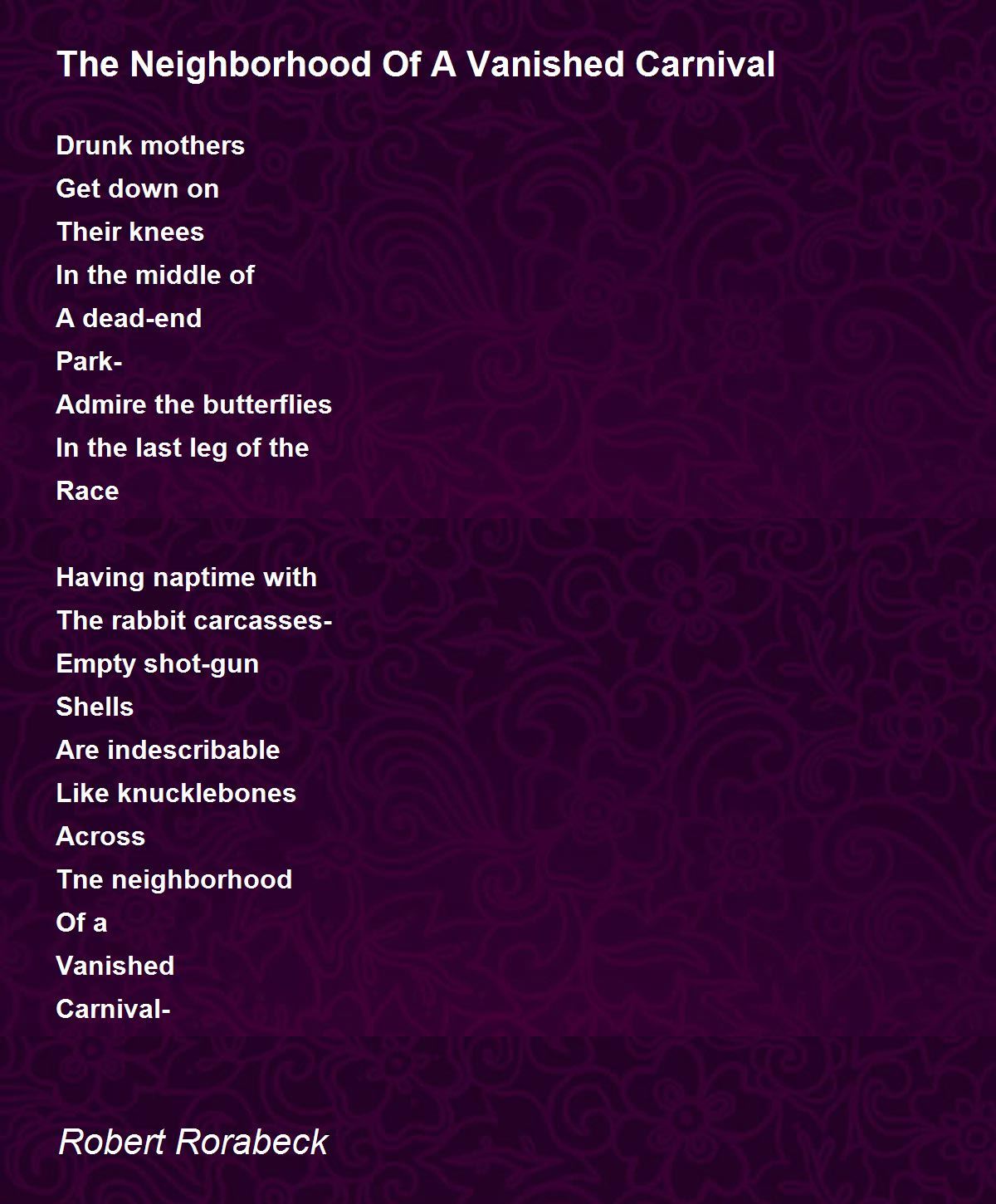 The Neighborhood Of A Vanished Carnival by Robert Rorabeck - The ...