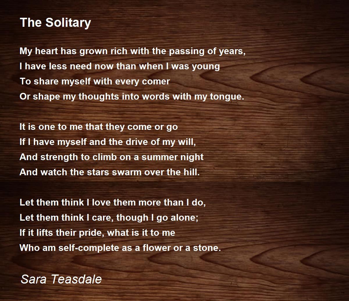The Solitary Poem By Sara Teasdale Poem Hunter The Solitary Poem By Sara Teasdale Poem Hunter