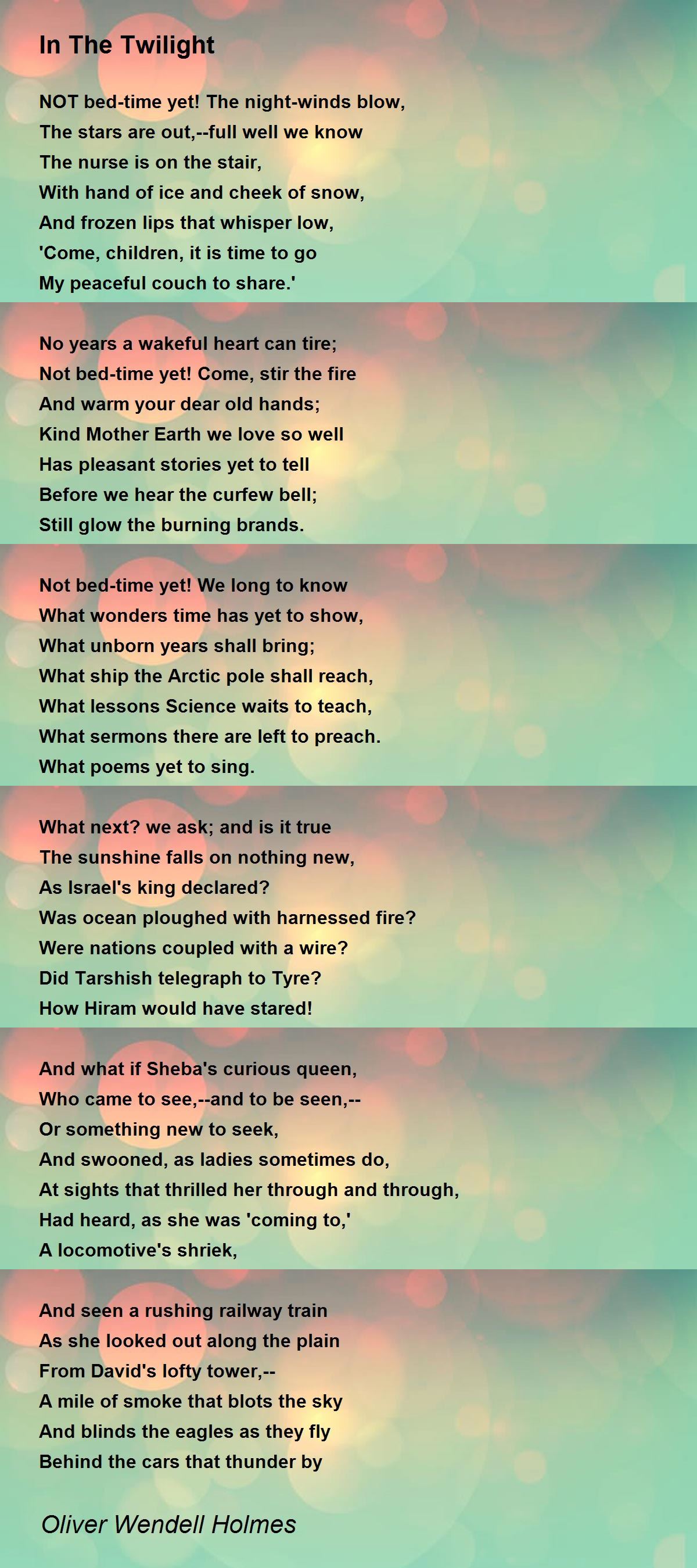 In The Twilight by Oliver Wendell Holmes - In The Twilight Poem