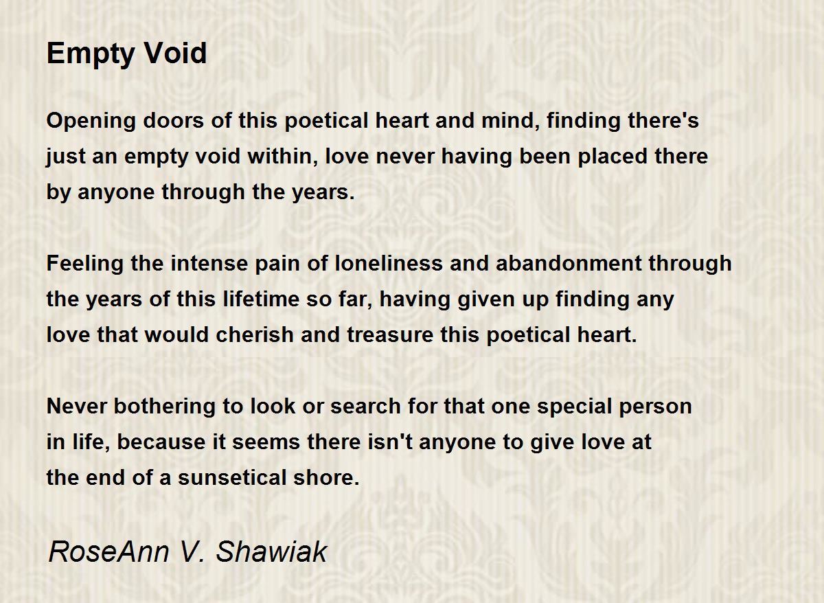 Empty Void - Empty Void Poem by RoseAnn V. Shawiak