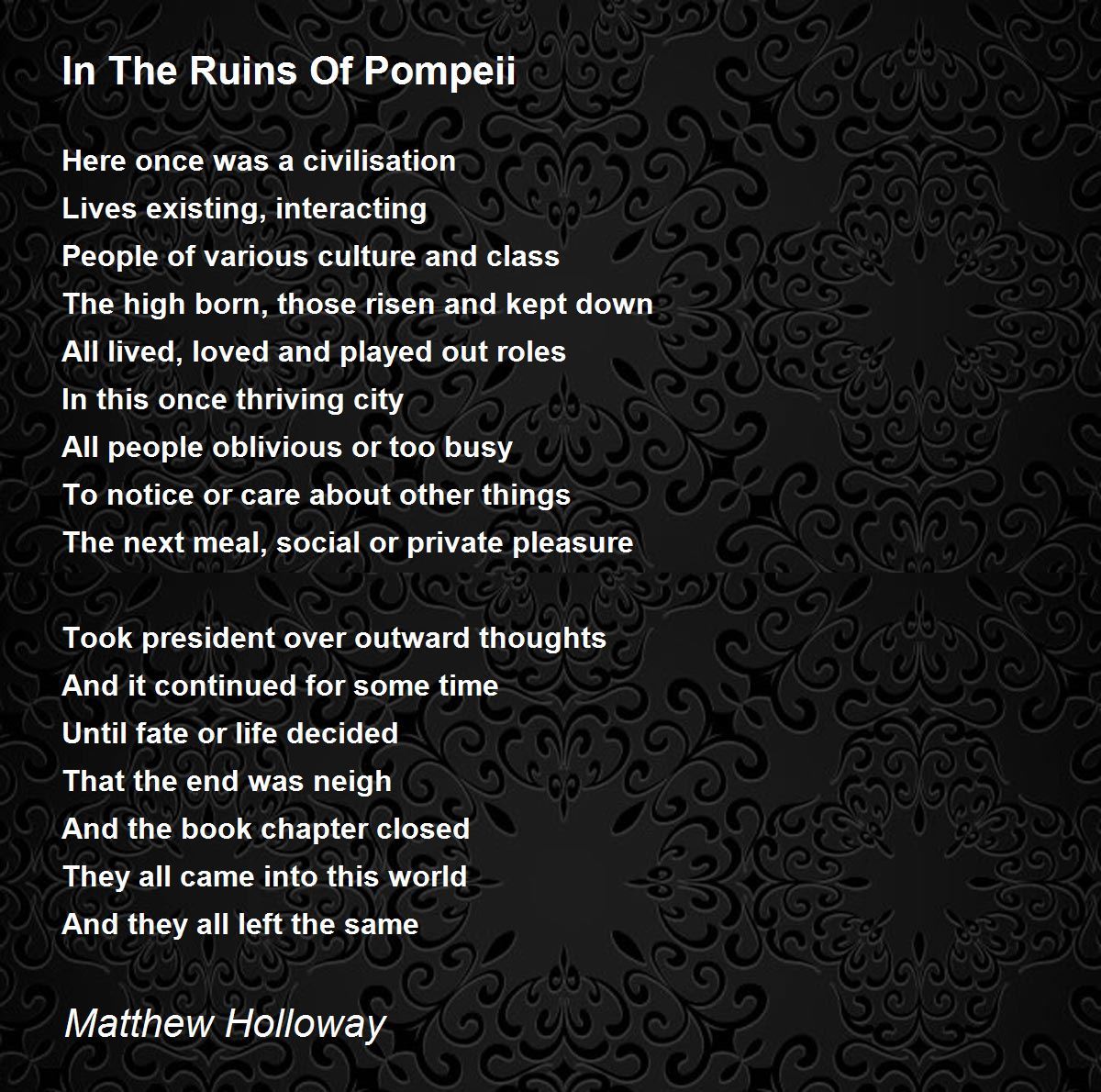 In The Ruins Of Pompeii - In The Ruins Of Pompeii Poem by Matthew Holloway