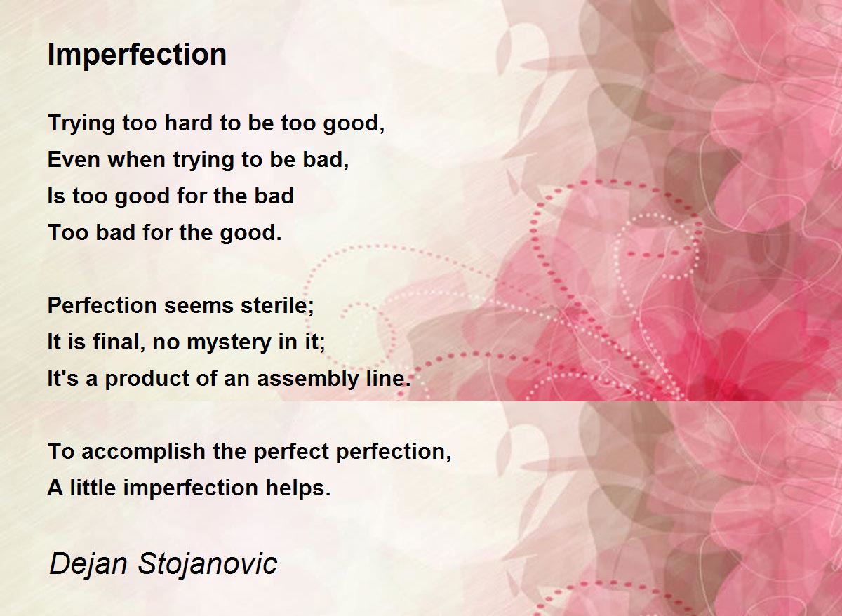 Imperfection - Imperfection Poem by Dejan Stojanovic